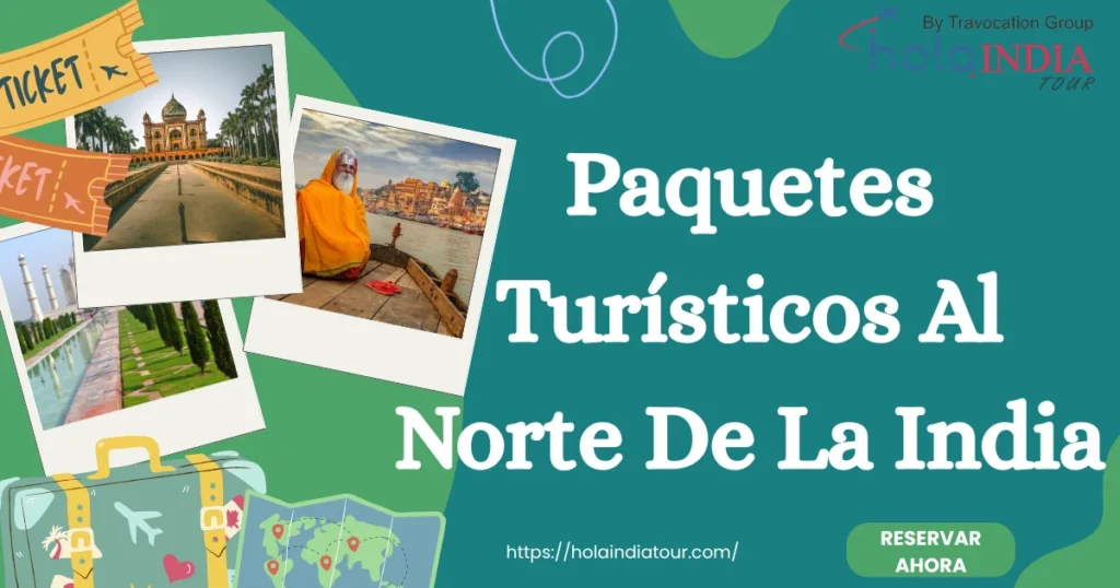 Paquetes turísticos al norte de la India con Hola India Tour